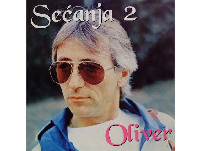 Oliver Dragojević - Sećanja 2  ( CD )