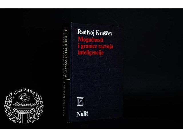 Radivoj Kvaščev Mogućnosti i granice razvoja inteligencije