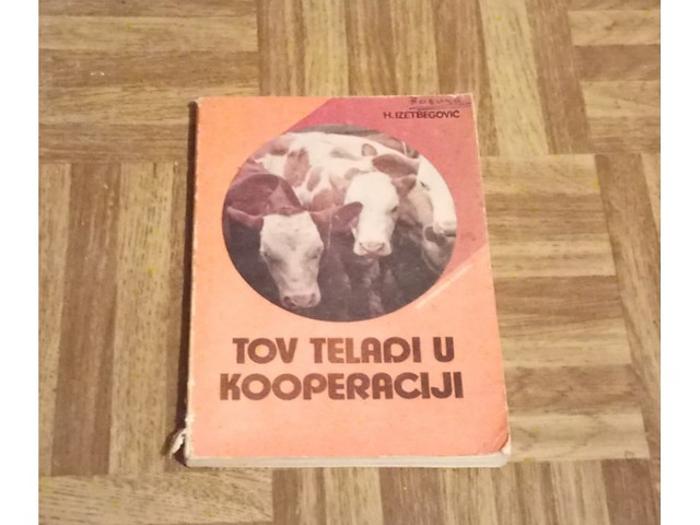 Tov teladi u koperaciji- H Izetbegović