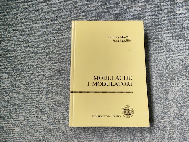 Modulacije i modulatori - Borivoj Modlic, Ivan Modlic