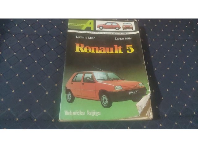 Renault 5/Ljiljana Mitic,Zarko Mitic/Tehnicka knjiga