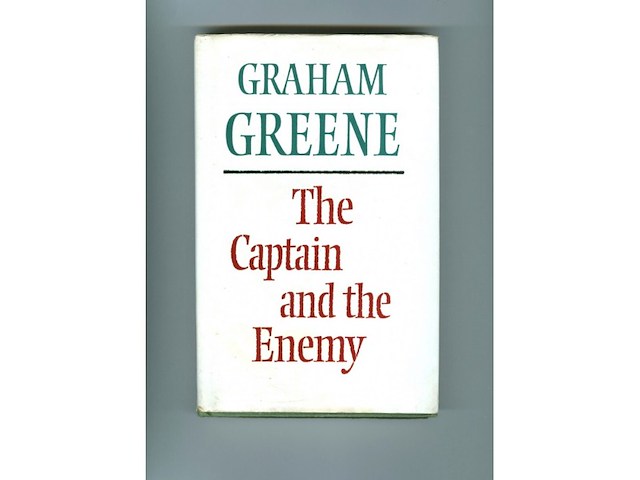 Graham Greene - The Captain and the Enemy