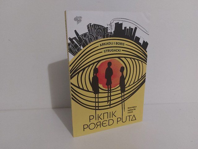 Piknik pored puta - Arkadij i Boris Strugacki