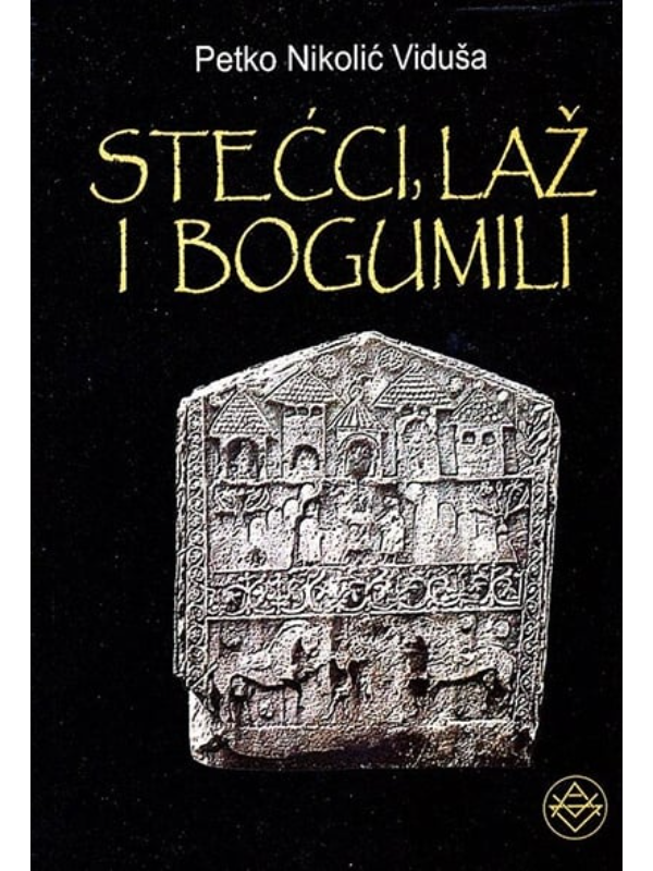 Stećci, laž i bogumili