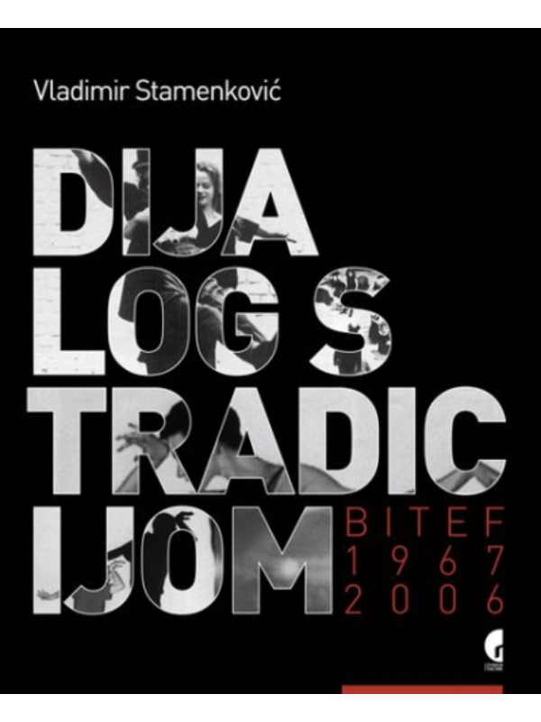 Dijalog s tradicijom – Bitef 1967-2006.