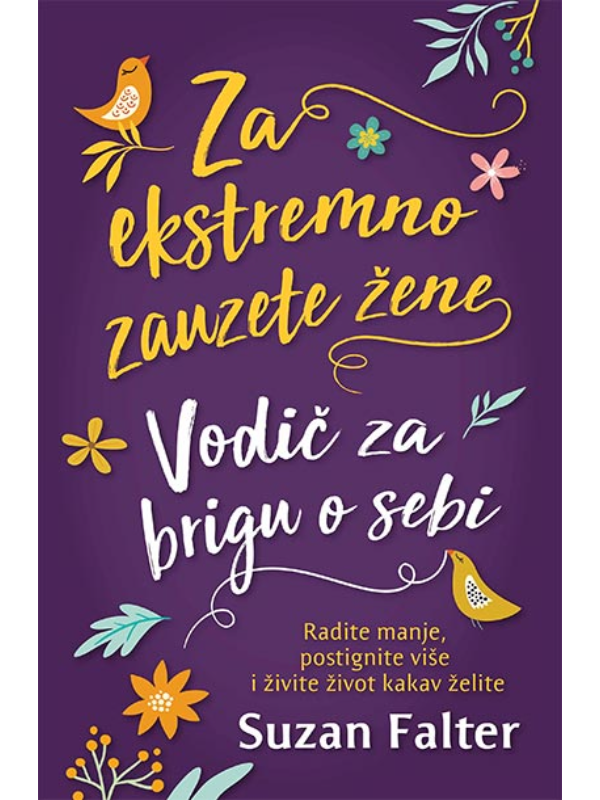 Za ekstremno zauzete žene: vodič za brigu o sebi