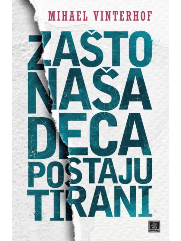 Zašto naša deca postaju tirani