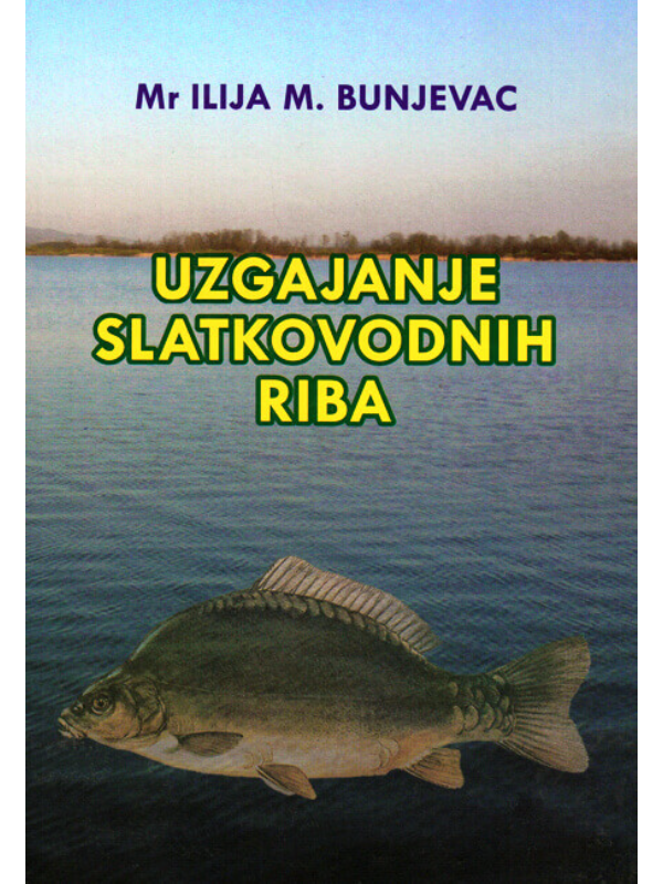 UZGAJANJE SLATKOVODNIH RIBA