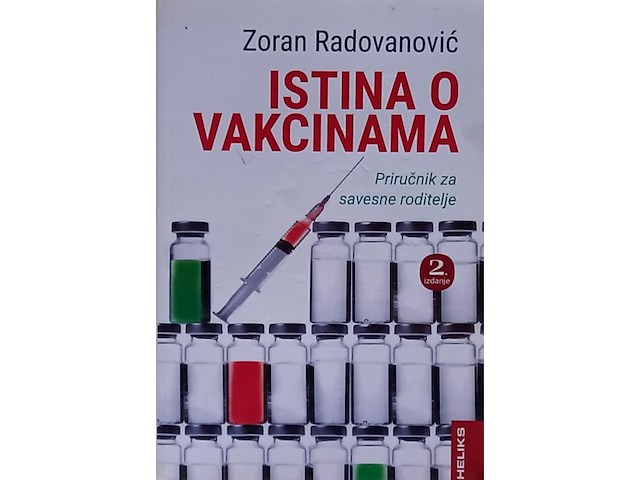 Zoran Radovanović: ISTINA O VAKCINAMA