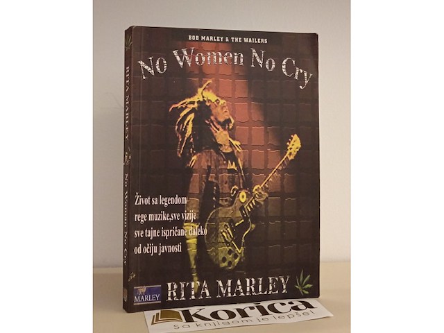 NO WOMEN NO CRY: Rita Marli (Marley)
