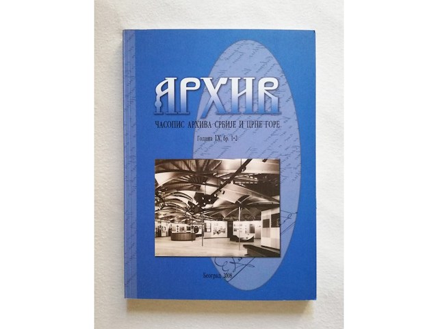 Arhiv - Časopis arhiva Jugoslavije, god IX, broj 1-2