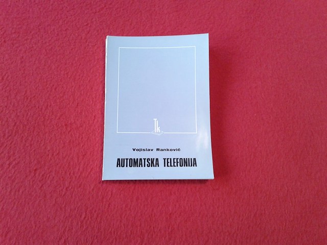 Automatska telefonija - Vojislav Ranković