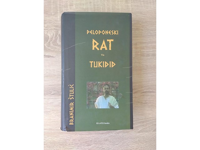 Peloponeski rat via Tukidid - Branimir Štulić