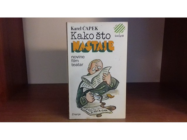 KAKO ŠTO NASTAJE,Karel Čapek