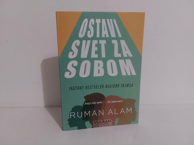 Ostavi svet za sobom  - Ruman Alam NOVO