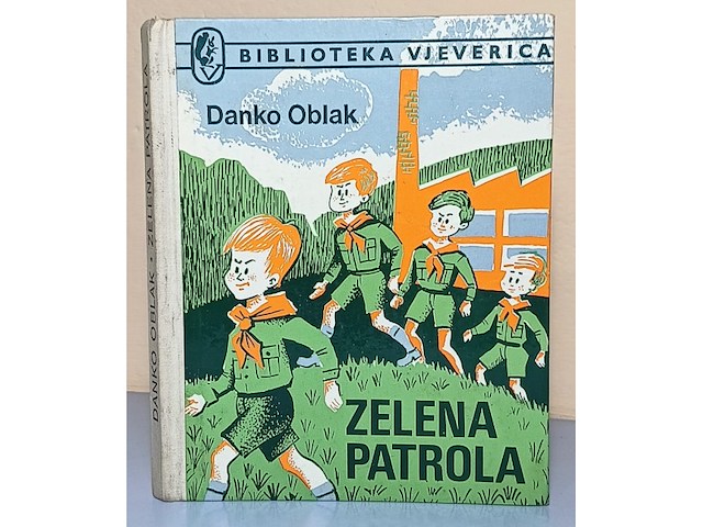 ZELENA PATROLA izviđačke priče Danko Oblak