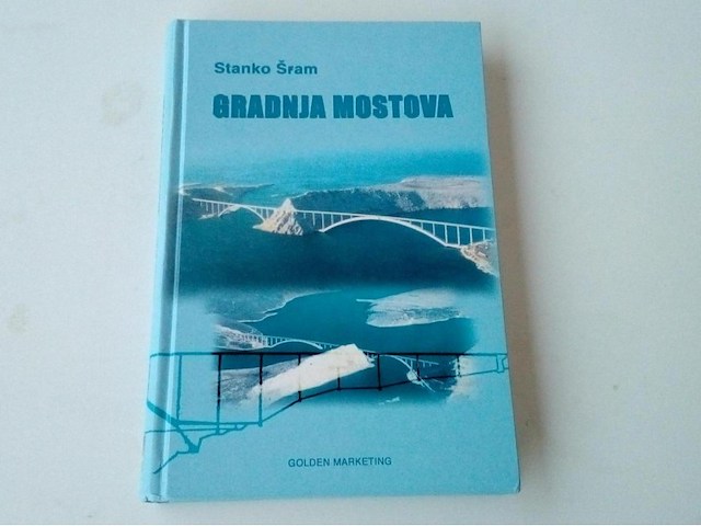 gr - GRADNJA MOSTOVA - Stanko Sram