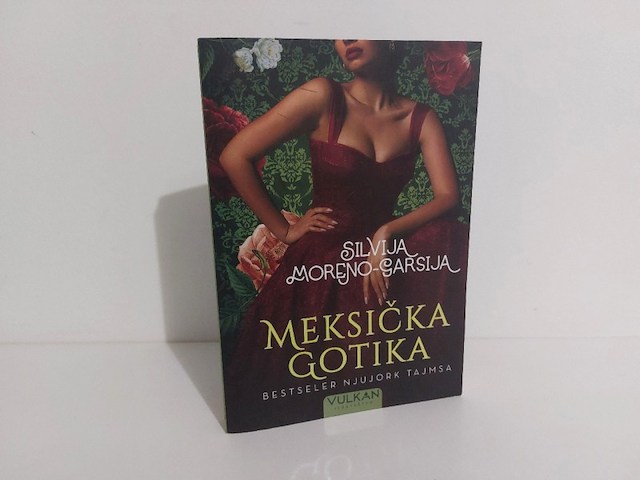 Meksička gotika  - Silvija Moreno-Garsija NOVO