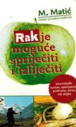 Rak Je Moguće Spriječiti I Izliječiti Od M. Matić