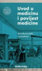 Uvod U Medicinu I Povijest Medicine Od Ana Borovečki I Suradnici