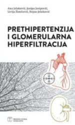 Prethipertenzija I Glomerularna Hiperfiltracija Od Ana Jelaković, Josipa Josipović, Livija Šimičević, Bojan Jelaković