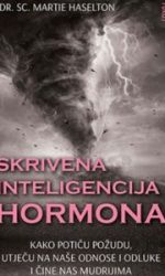 Skrivena Inteligencija Hormona Od Martie Haselton