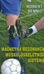 Magnetna Rezonanca Muskuloskeletnog Sistema Od Robert Semnic