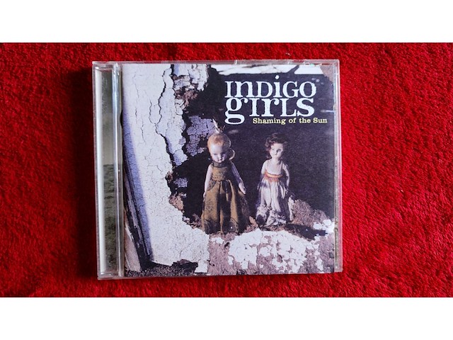 Indigo Girls – Shaming Of The Sun