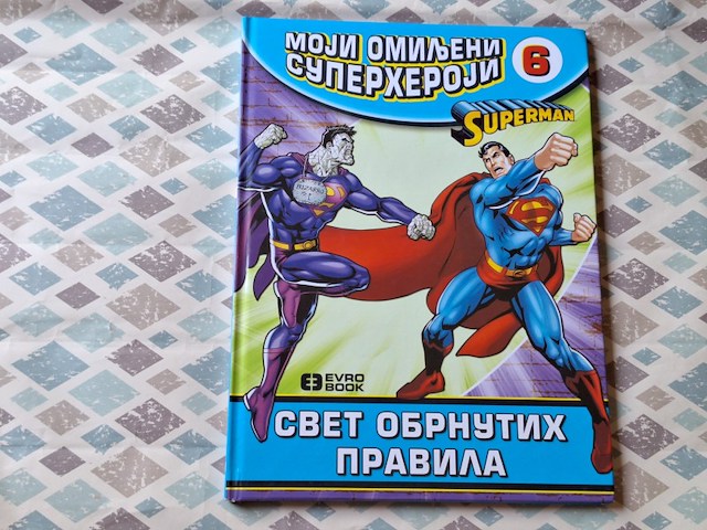 MOJI OMILJENI SUPERHEROJI SUPERMEN 6