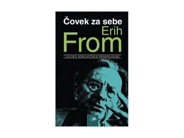 Čovek za sebe - Erih From