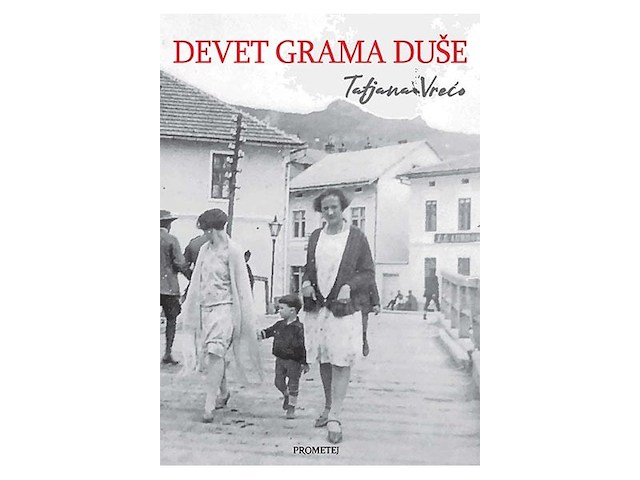 Devet grama duše - Tatjana Vrećo