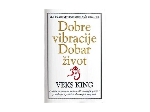 Dobre vibracije, dobar život - Veks King