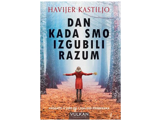 Dan kada smo izgubili razum - Havijer Kastiljo