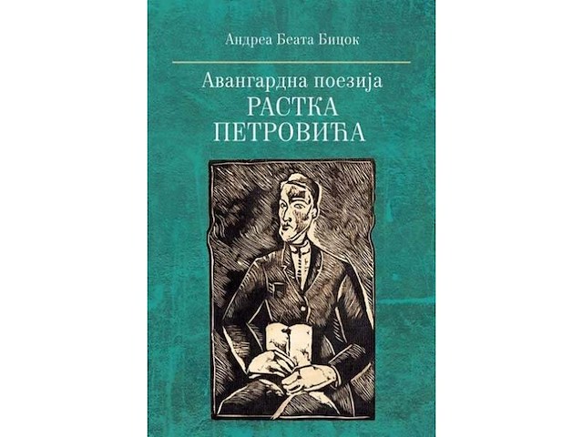 Avangardna poezija Rastka Petrovića - Andrea Beata Bicok