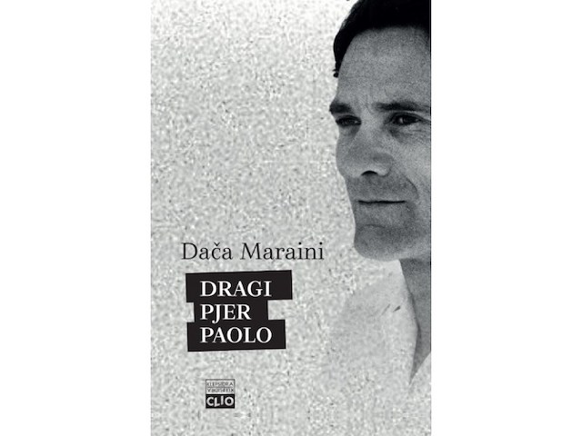 Dragi Pjer Paolo - Dača Maraini