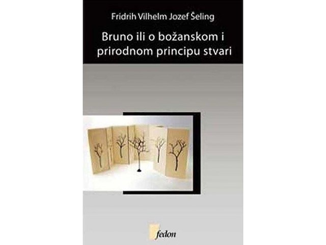 Bruno ili o božanskom i prirodnom principu stvari - Fridrih Vilhelm Jozef Š