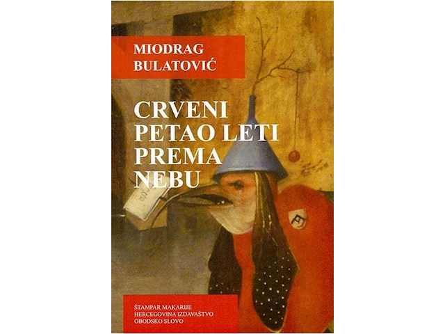 Crveni petao leti prema nebu - Miodrag Bulatović