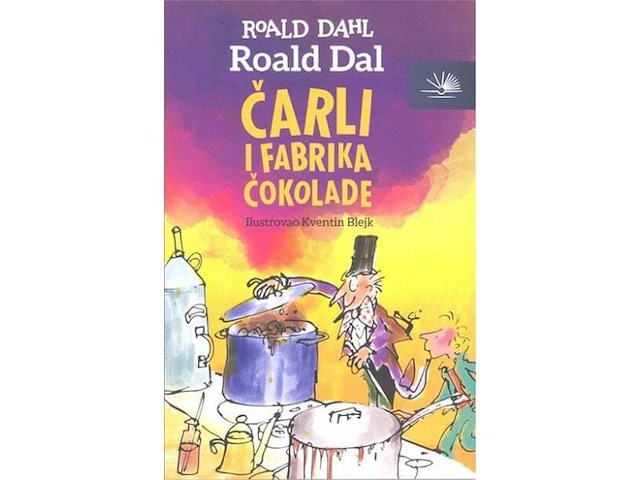 Čarli i fabrika čokolade - Roald Dal