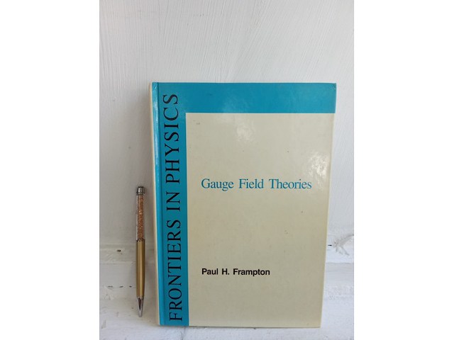 GAUGE FIELD THEORIES - PAUL H. FRAMPTON