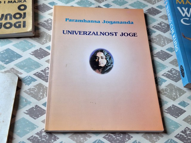 UNIVERZALNOST JOGE  PARAMHANSA JOGANANDA