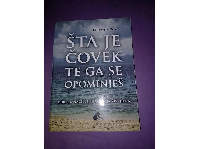 Šta je čovek te ga se opominješ Tomislav Terzin