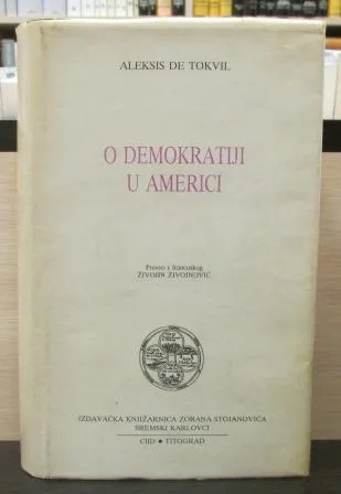 O DEMOKRATIJI U AMERICI – ALEKSIS DE TOKVIL