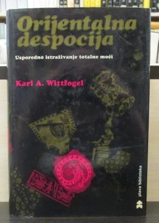 ORIJENTALNA DESPOCIJA – KARL A. WITTFOGEL