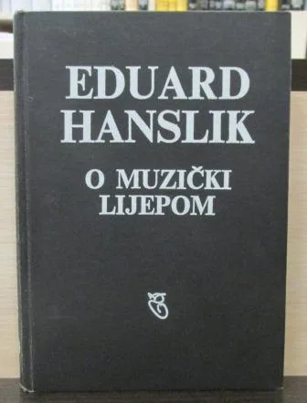 O MUZIČKI LIJEPOM – EDUARD HANSLIK