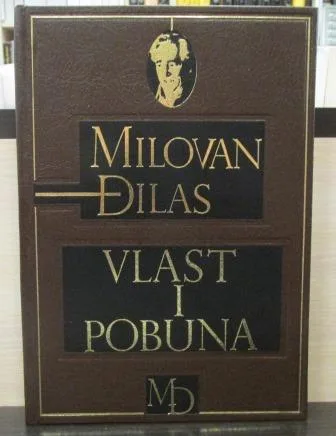 VLAST I POBUNA – MILOVAN ĐILAS