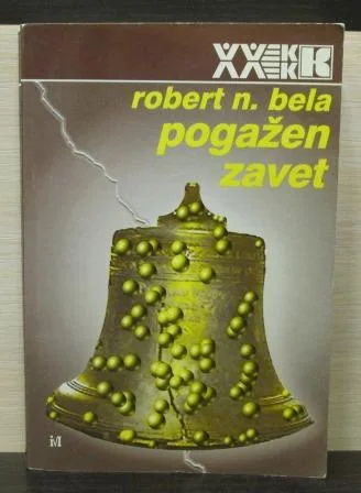 POGAŽEN ZAVET – ROBERT N. BELA