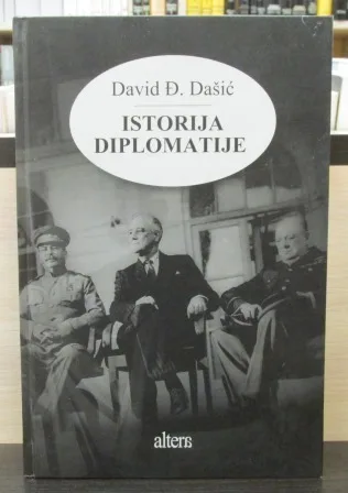 ISTORIJA DIPLOMATIJE – DAVID Đ. DAŠIĆ