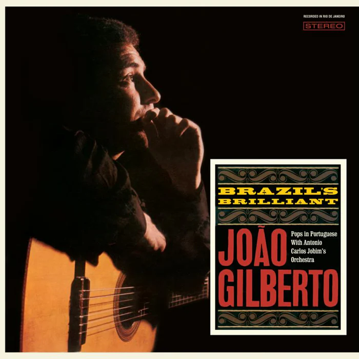 Joao Gilberto – Brazil’s Brilliant -Hq-