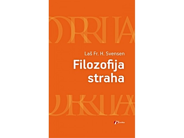 Filozofija straha - Laš Fr. H. Svensen