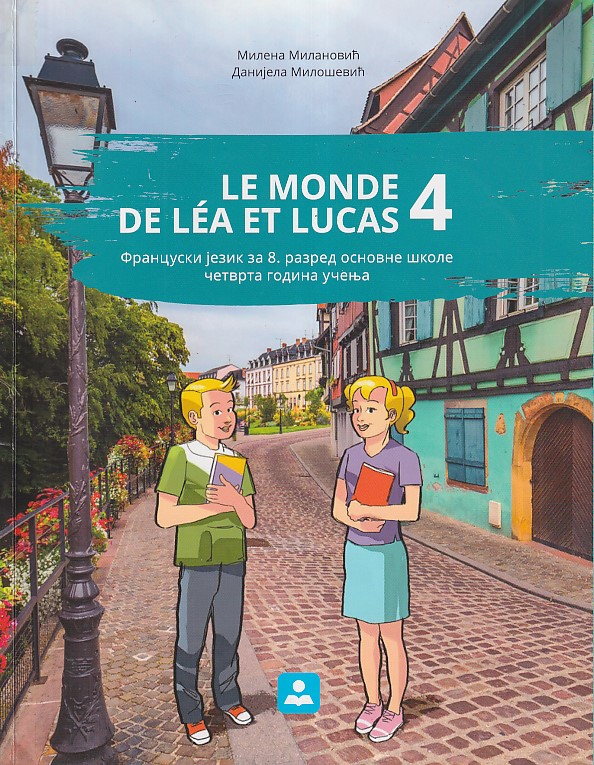 LE MONDE DE LEA ET LUCAS 4 – FRANCUSKI za 8. razred (Zavod za udžbenike)